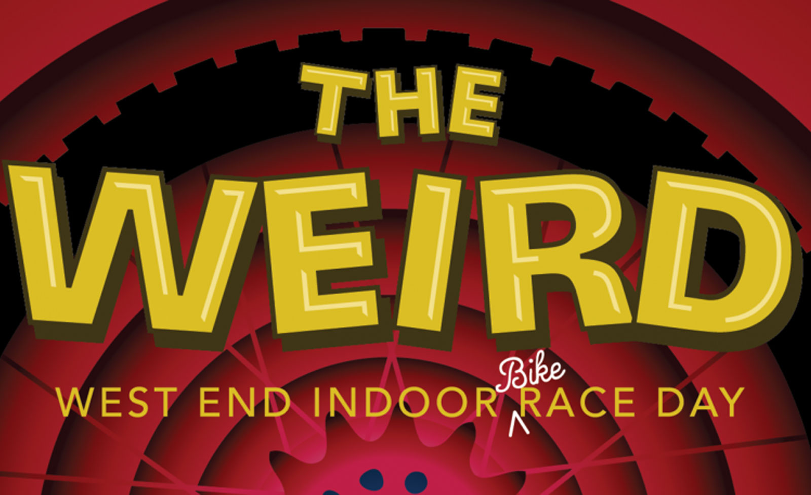 WEIRD - West End Indoor Bike Race Day - West End Health Foundation
